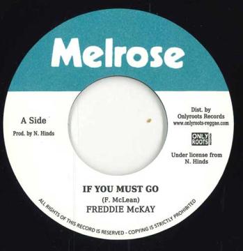 ・アーティスト Freddie Mckay ・タイトル If You Must Go / If You Must Go (Dub) ・レーベル・型番 Melrose EU OR149 ・フォーマット 7インチレコード ・コンディション(盤)...