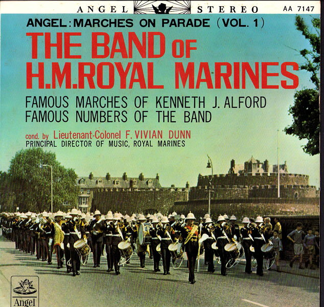 ・アーティスト Band Of H.M. Royal Marines ・タイトル Famous Marches Of Kenneth J. Alford / Marches Numbers of the band ・レーベル・型番 ANGE...