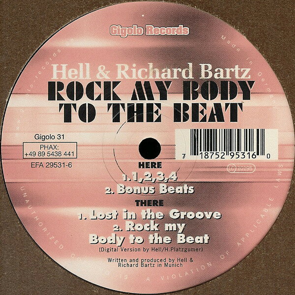 ・アーティスト Hell & Richard Bartz ・タイトル Rock My Body To The Beat ・レーベル・型番 International Deejay Gigolo Records EFA295316 ・フォーマ...
