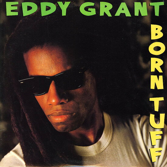 ・アーティスト Eddy Grant ・タイトル Born Tuff ・レーベル・型番 PORTRAIT FR40284 ・フォーマット LPレコード ・コンディション(盤) 非常に良い(EX) ・コンディション(ジャケット) 良い (VG...