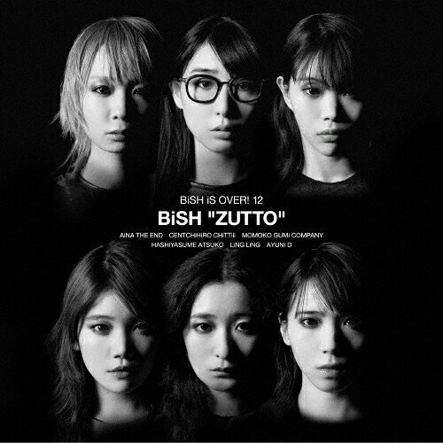 ・アーティスト BiSH ・タイトル ZUTTO (CD+DVD) ・レーベル・型番 エイベックス・ミュージック・クリエイティヴ（株） AVCD61275 ・フォーマット CD ・コンディション(盤) 新品 (M) ・コンディション(ジャケ...