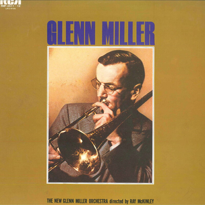 ・アーティスト Glenn Miller, The New Glenn Miller Orchestra directed by Ray McKinley ・タイトル 決定盤グレン・ミラー ・レーベル・型番 RCA RMF251112 ・フ...