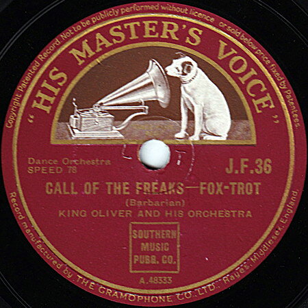 ・アーティスト King Oliver & His Orchestra ・タイトル Call Of The Freaks / The Trumpets Prayer ・レーベル・型番 HIS MASTERS VOICE JF36 ・フォーマ...