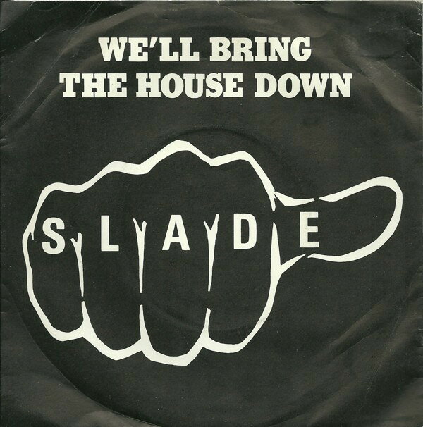 ・アーティスト Slade ・タイトル We'll Bring The House Down ・レーベル・型番 Cheapskate Records CHEAP16 ・フォーマット 7インチレコード ・コンディション(盤) 良い (VG+)...