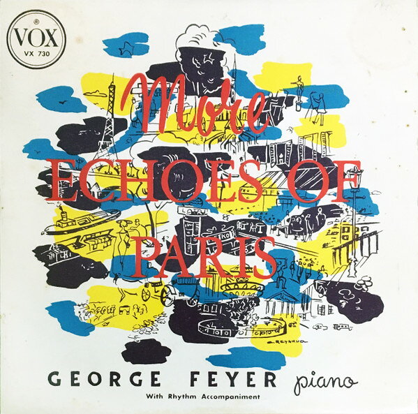 ・アーティスト George Feyer ・タイトル More Echoes Of Paris ・レーベル・型番 Vox VX730 ・フォーマット 10インチレコード ・コンディション(盤) 良い (VG+) ・コンディション(ジャケット...
