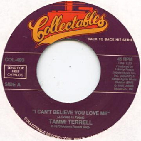 ・アーティスト Tammi Terrell ・タイトル I Can't Believe Yu Love Me / Come On And See Me ・レーベル・型番 Collectables US COL493 ・フォーマット 7インチ...