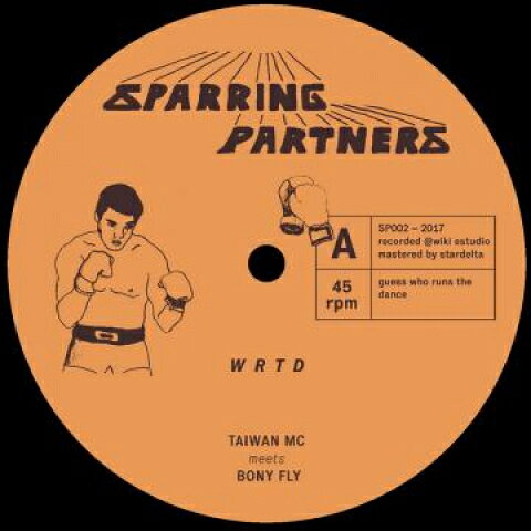 ・アーティスト Bony Fly, Taiwan MC / Bony Fly ・タイトル Wrtd (We Run The Dance) / Vers (Dub) ・レーベル・型番 Sparring Partners SP002 ・フォーマ...