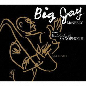 ・アーティスト Big Jay McNeely, Bloodest Saxophone ・タイトル Live In Japan ・レーベル・型番 Blue Balls Records, Kadokawa FAMC214 ・フォーマット CD...