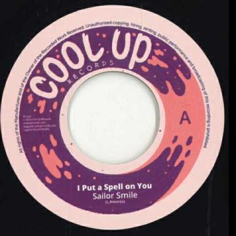 ・アーティスト Sailor Smile ・タイトル I Put A Spell On You / I Put A Dub On You ・レーベル・型番 Cool Up none ・フォーマット 7インチレコード ・コンディション(盤) ...