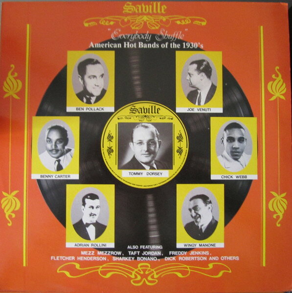 ・アーティスト Various ・タイトル "Everybody Shuffle" - American Hot Bands Of The 1930's ・レーベル・型番 Saville Records SVL208 ・フォーマット LPレ...