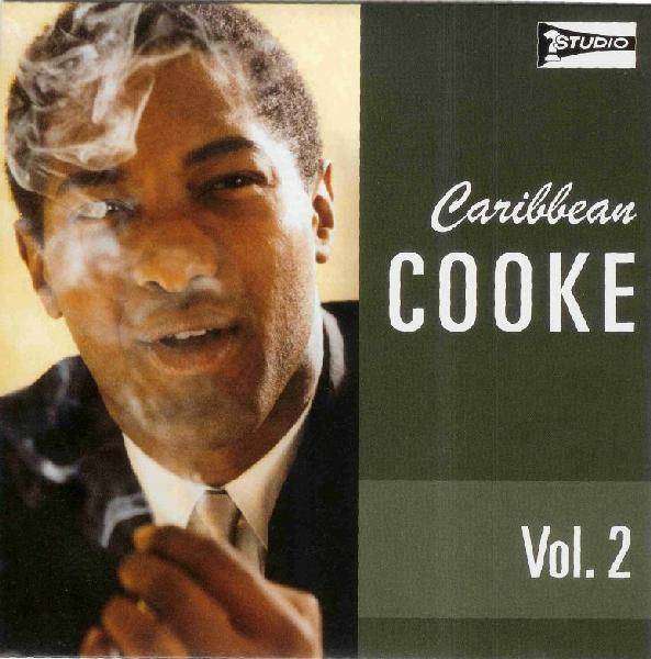 ・アーティスト Sam Cooke, Sound Dimension ・タイトル Caribbean Cooke Vol. 2 Little Things You Do / Teenage Sonata ・レーベル・型番 STUDIO ? ...
