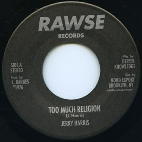 ・アーティスト Jerry Harris ・タイトル Too Much Religion / Religious Dub ・レーベル・型番 Rawse/Digikiller/Deeper Knowledge DKR181 ・フォーマット 7...