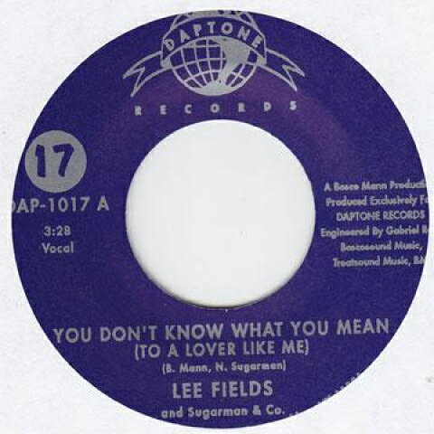 ・アーティスト Lee Fields, Sugarman, Co. / Lee Fields ・タイトル You Don't Know What You Mean / Could Have Been ・レーベル・型番 DAPTONE DAP...