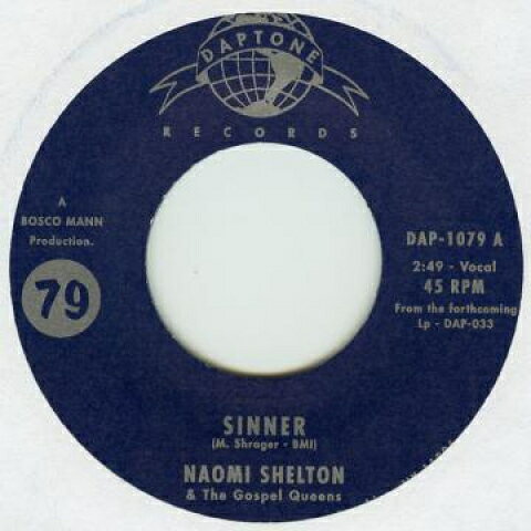 ・アーティスト Naomi Shelton, Gospel Queens ・タイトル Sinner / Everybody Knows ・レーベル・型番 DAPTONE DAP1079 ・フォーマット 7インチレコード ・コンディション(盤...
