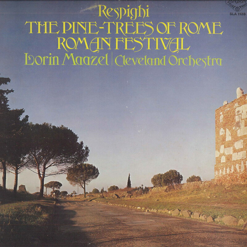 ・アーティスト Lorin Maazel, Cleveland Orchestra ・タイトル Respighi : Pine Trees Of Rome / Roman Festivals ・レーベル・型番 LONDON SLA1128P...