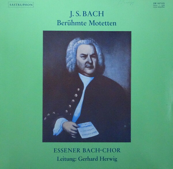 ・アーティスト Johann Sebastian Bach , Essener Bachchor ・タイトル Ber?hmte Motetten ・レーベル・型番 Sastruphon SM007025 ・フォーマット LPレコード ・コン...
