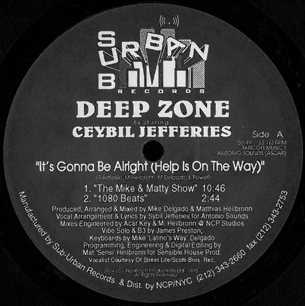 ・アーティスト Deep Zone, Ceybil Jefferies ・タイトル It's Gonna Be Alright (Help Is On The Way) ・レーベル・型番 Sub-Urban SU19 ・フォーマット 12イ...