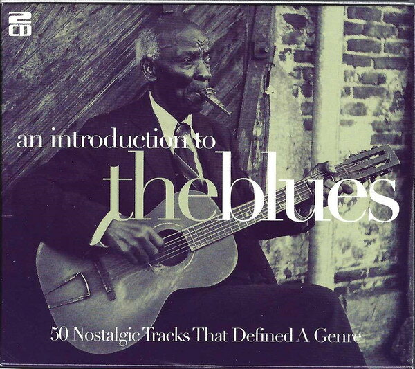 ・アーティスト Various ・タイトル An Introduction To The Blues (50 Nostalgic Tracks That Defined A Genre) ・レーベル・型番 Performance 38151...