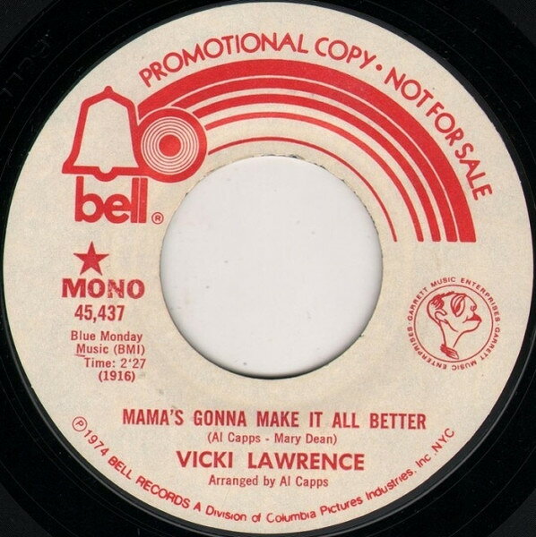 ・アーティスト Vicki Lawrence ・タイトル Mama's Gonna Make It All Better ・レーベル・型番 Bell Records 45437PROMO ・フォーマット 7インチレコード ・コンディション(...