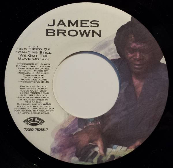 ・アーティスト James Brown ・タイトル (So Tired Of Standing Still We Got To) Move On / You Are My Everything ・レーベル・型番 Scotti Bros. R...