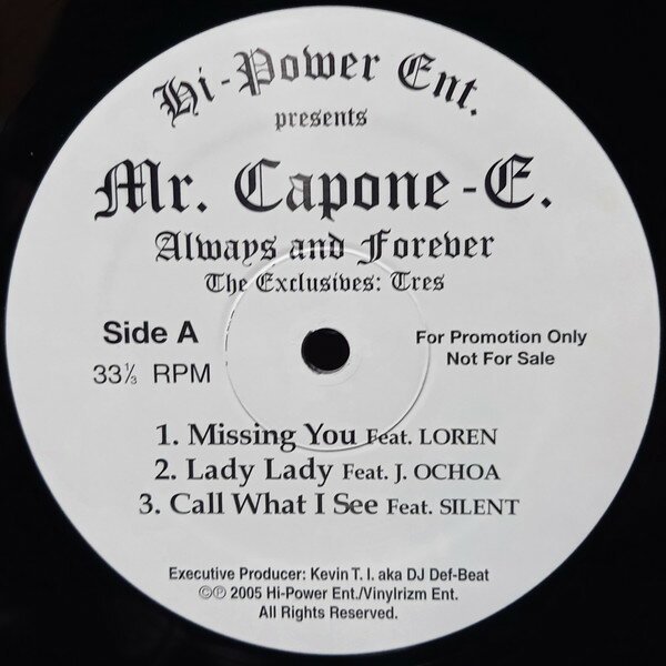 ・アーティスト Mr. Capone-E ・タイトル Always And Forever - The Exclusives Tres ・レーベル・型番 Hi Power Entertainment NONE ・フォーマット 12インチレコ...