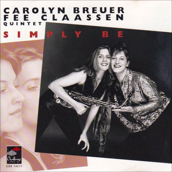 ・アーティスト Carolyn Breuer ? Fee Claassen Quintet ・タイトル Simply Be ・レーベル・型番 Challenge Records CHR70017 ・フォーマット CD ・コンディション(盤)...