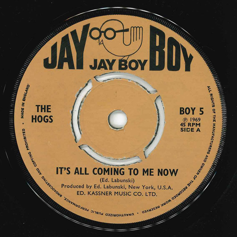 ・アーティスト Hogs ・タイトル It's All Coming To Me Now ・レーベル・型番 Jay Boy BOY5 ・フォーマット 7インチレコード ・コンディション(盤) ほぼ新品 (M-) ・コンディション(ジャケット...