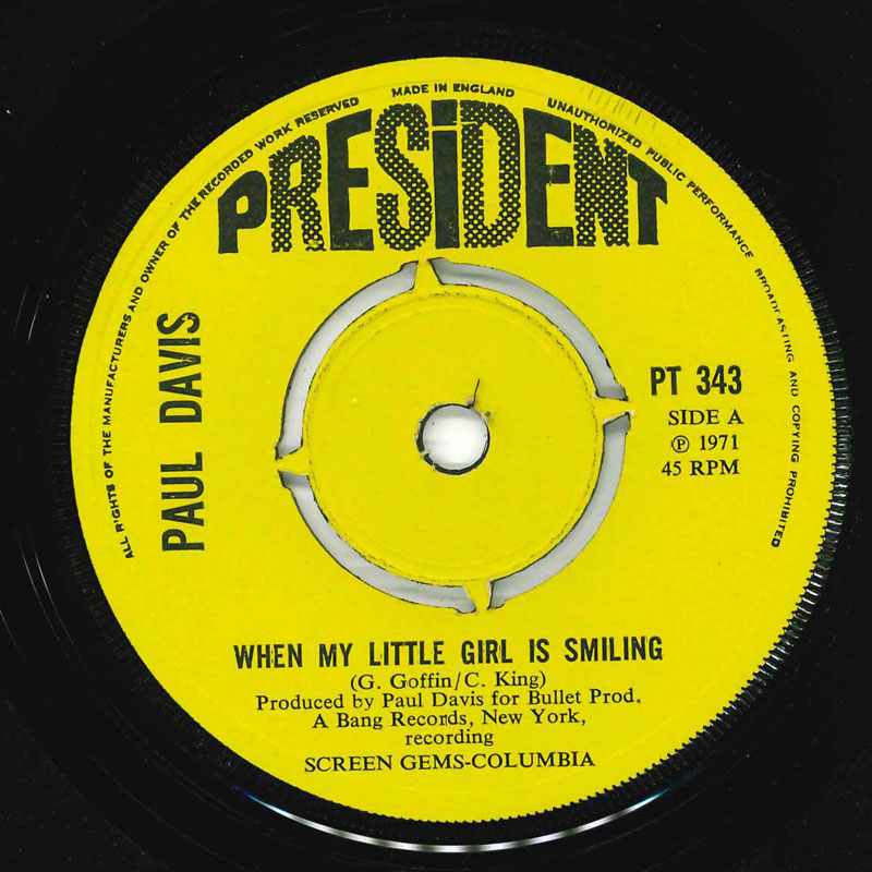 ・アーティスト Paul Davis ・タイトル When My Little Girl Is Smiling ・レーベル・型番 President Records PT343 ・フォーマット 7インチレコード ・コンディション(盤) ほぼ...