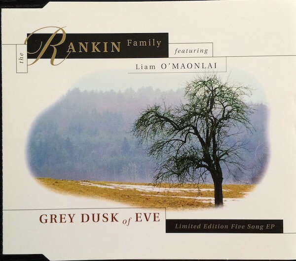 ・アーティスト Rankin Family, Liam O'Maonlai ・タイトル Grey Dusk Of Eve ・レーベル・型番 EMI Music Canada NONE ・フォーマット CD ・コンディション(盤) 良い (V...