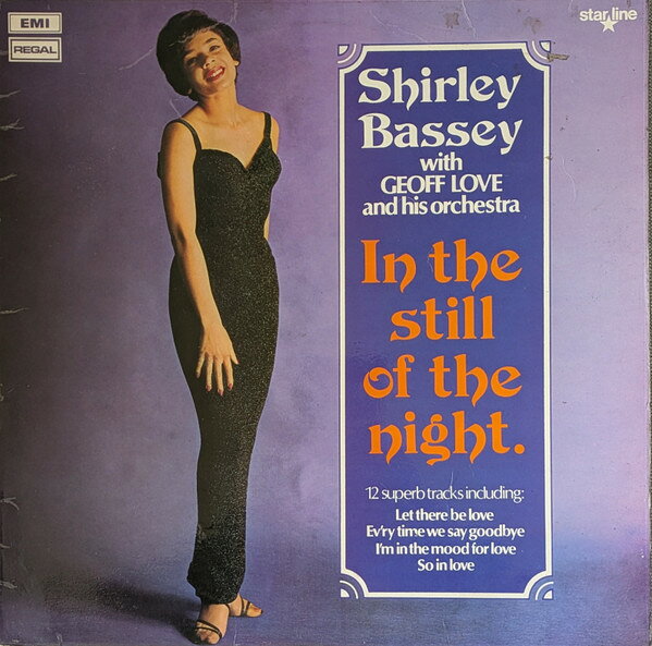 ・アーティスト Shirley Bassey, Geoff Love & His Orchestra ・タイトル In The Still Of The Night ・レーベル・型番 Regal SRS5001 ・フォーマット LPレコード...