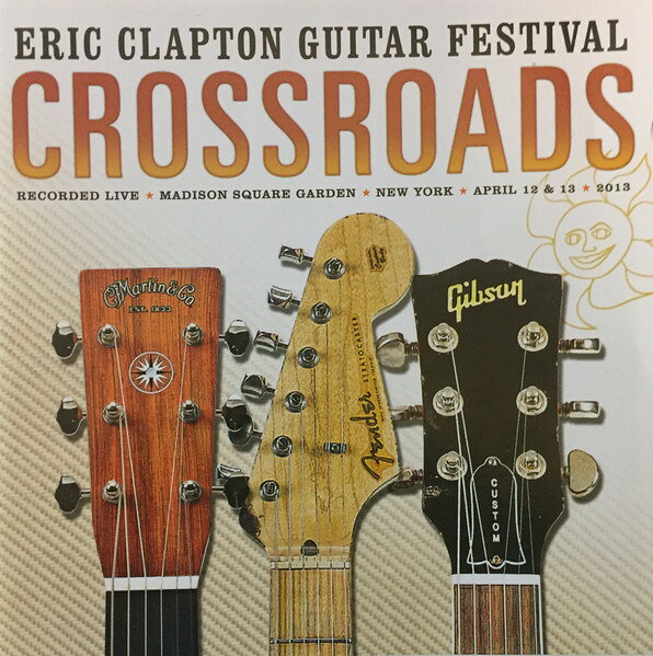 ・アーティスト Eric Clapton ・タイトル Crossroads Guitar Festival 2013 ・レーベル・型番 Rhino Records, Reprise Records, Duck Records 8122796...