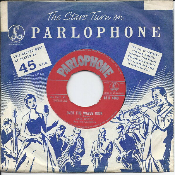 ・アーティスト Earl Bostic & His Orchestra ・タイトル Over The Waves Rock / Twilight Time ・レーベル・型番 Parlophone 45R4460 ・フォーマット 7インチレコ...