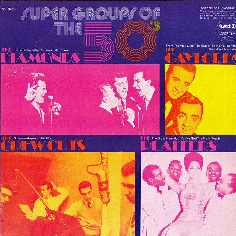 ・アーティスト Diamonds, Gaylords, Crew Cuts, Platters ・タイトル Super Groups Of The 50's ・レーベル・型番 PICKWICK/33 RECORDS SPC3271 ・フォー...