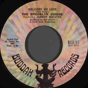 ・アーティスト Brooklyn Bridge, Johnny Maestro ・タイトル Welcome Me Love ・レーベル・型番 Buddah Records BDA95 ・フォーマット 7インチレコード ・コンディション(盤)...
