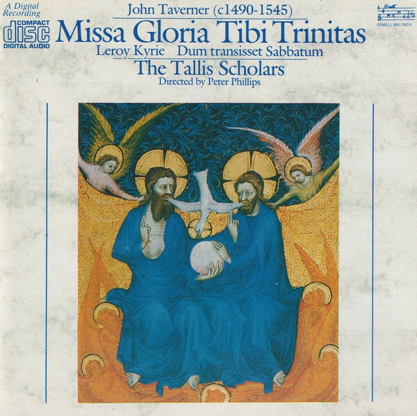・アーティスト John Taverner, Peter Phillips; Tallis Scholars ・タイトル Missa Gloria Tibi Trinitas ・レーベル・型番 Gimell CDGIM004 ・フォーマット...