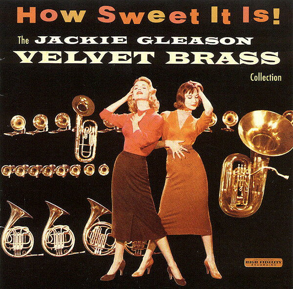 ・アーティスト Jackie Gleason ・タイトル How Sweet It Is! The Jackie Gleason Velvet Brass Collection ・レーベル・型番 Razor & Tie RE21112 ・フ...