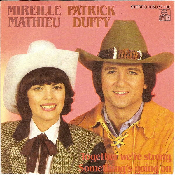 ・アーティスト Mireille Mathieu, Patrick Duffy ・タイトル Together We're Strong / Something's Going On ・レーベル・型番 Ariola 105077 ・フォーマッ...