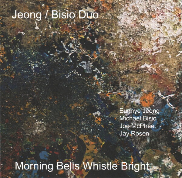 ・アーティスト Jeong/bisio Duo, Joe Mcphee & Jay Rosen ・タイトル Morning Bells Whistle Bright ・レーベル・型番 ESP-DISK ESP5095 ・フォーマット CD ...