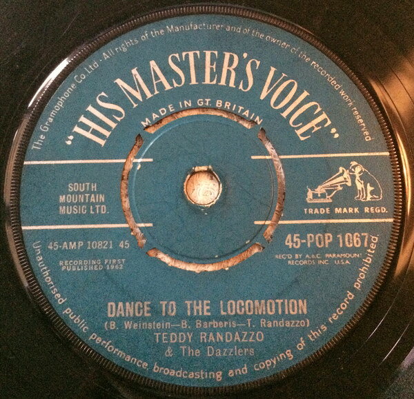 ・アーティスト Teddy Randazzo & The Dazzlers ・タイトル Dance To The Locomotion ・レーベル・型番 His Master's Voice 45POP1067 ・フォーマット 7インチレコ...