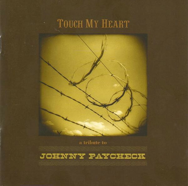 ・アーティスト Various ・タイトル Touch My Heart: A Tribute To Johnny Paycheck ・レーベル・型番 Sugar Hill SUGCD1081 ・フォーマット CD ・コンディション(盤) ...