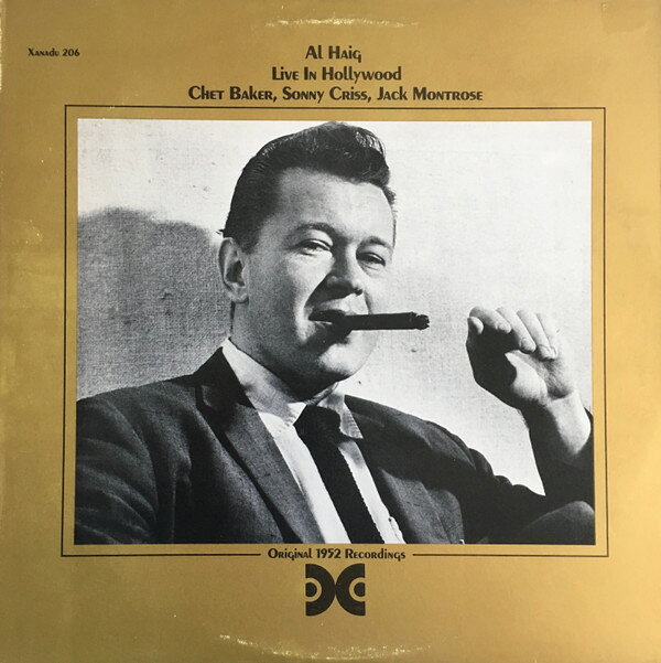 ・アーティスト Al Haig, Chet Baker, Sonny Criss, Jack Montrose ・タイトル Live In Hollywood ・レーベル・型番 XANADU XANADU206 ・フォーマット LPレコード...