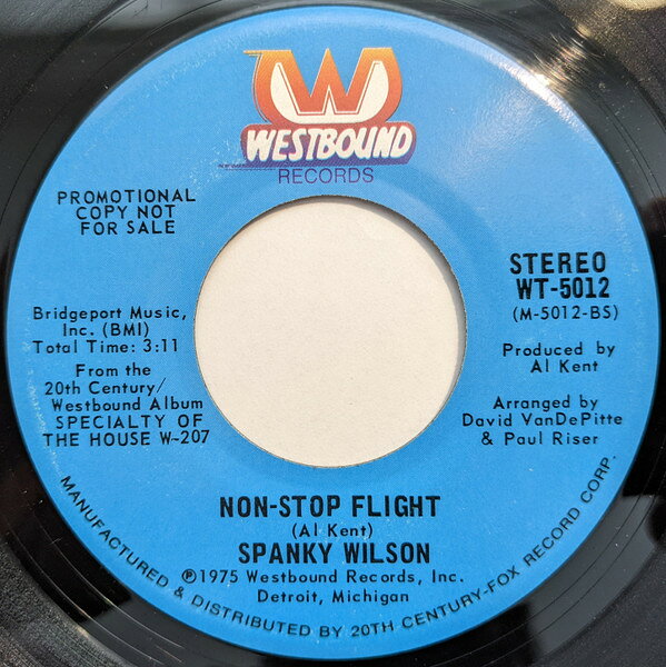 ・アーティスト Spanky Wilson ・タイトル Non-Stop Flight / I Think I'm Gonna Cry ・レーベル・型番 Westbound Records WT5012 ・フォーマット 7インチレコード ・...