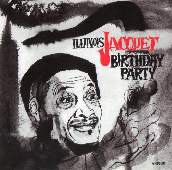 ・アーティスト Illinois Jacquet ・タイトル Birthday Party ・レーベル・型番 Groove Note GRV20032 ・フォーマット CD ・コンディション(盤) 可 (VG) ・コンディション(ジャケット...