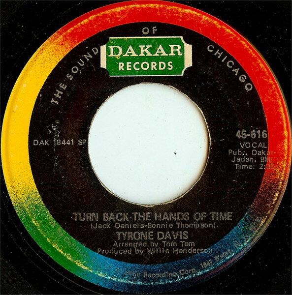 ・アーティスト Tyrone Davis ・タイトル Turn Back The Hands Of Time / I Keep Coming Back ・レーベル・型番 Dakar Records 45616 ・フォーマット 7インチレコー...