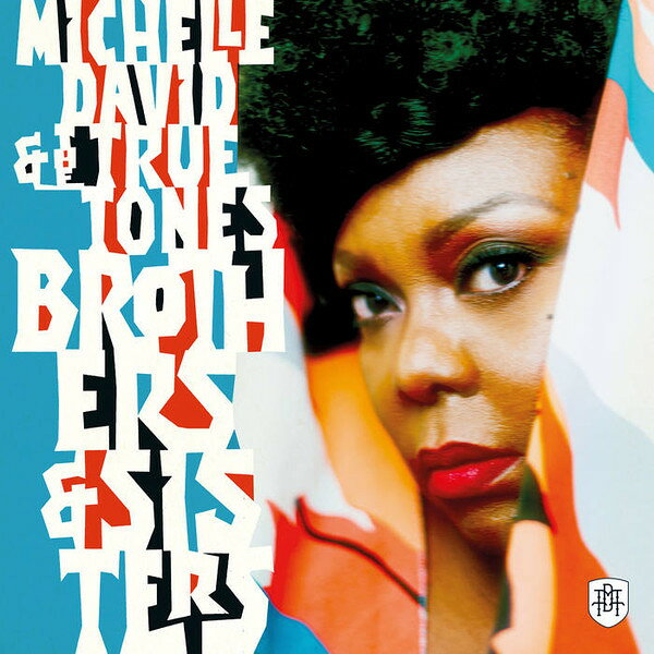 ・アーティスト Michelle David & The True-Tones ・タイトル Brothers & Sisters ・レーベル・型番 Record Kicks RKXLP95 ・フォーマット LPレコード ・コンディション(盤...