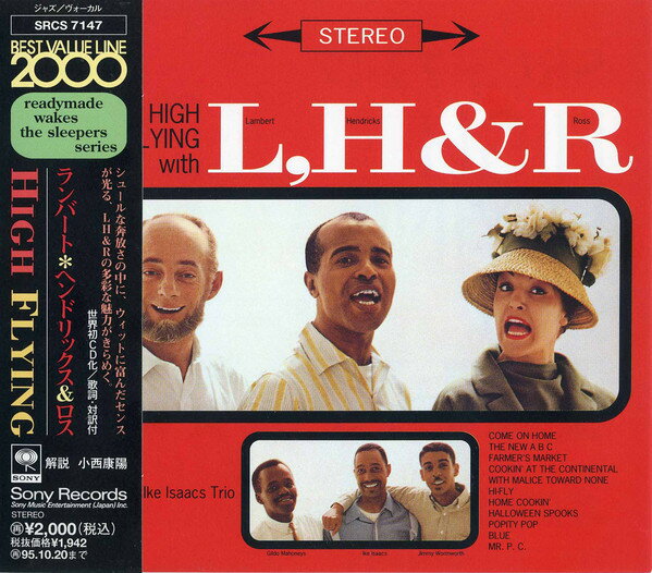 ・アーティスト Lambert, Hendricks & Ross, The Ike Isaacs Trio ・タイトル High Flying ・レーベル・型番 Sony SRCS7147 ・フォーマット CD ・コンディション(盤) 良...
