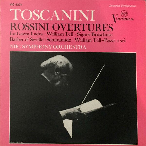・アーティスト Arturo Toscanini, N. B. C. Symphony Orchestra ・タイトル Rossini: Overtures ・レーベル・型番 RCA VIC1274 ・フォーマット LP ・コンディション(...