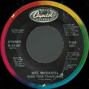 ・アーティスト Mel McDaniel ・タイトル Ride This Train / Jump Into Love ・レーベル・型番 Capitol Records B44127 ・フォーマット 7" ・コンディション(盤) 良い (V...