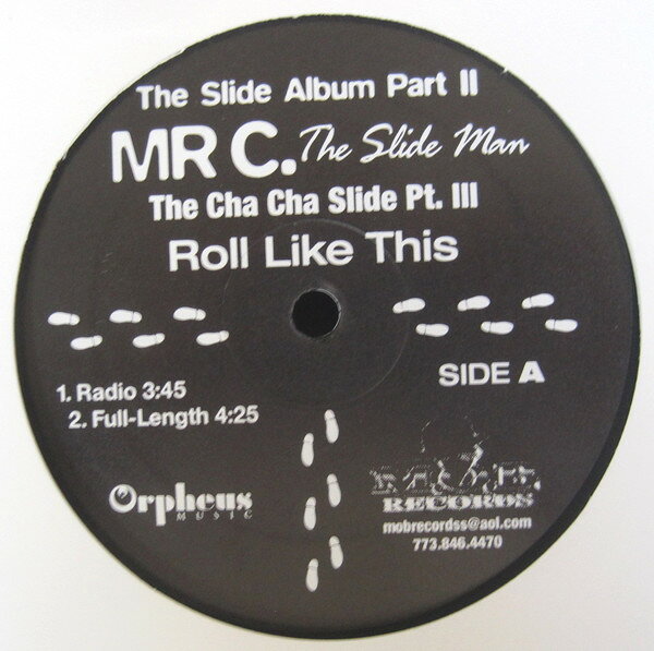 ・アーティスト Mr. C The Slide Man ・タイトル Roll Like This (The Cha Cha Slide Part III) ・レーベル・型番 M.O.B. Records 802469041019 ・フォーマ...