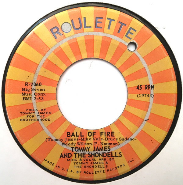 ・アーティスト Tommy James & The Shondells ・タイトル Ball Of Fire ・レーベル・型番 Roulette R7060 ・フォーマット 7インチレコード ・コンディション(盤) 良い (VG+) ・コン...